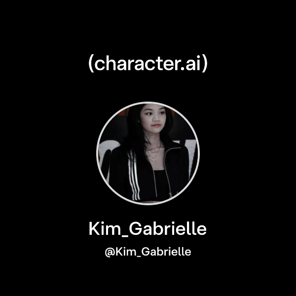 Kim_Gabrielle (@Kim_Gabrielle) | character.ai | AI Chat, Reimagined ...