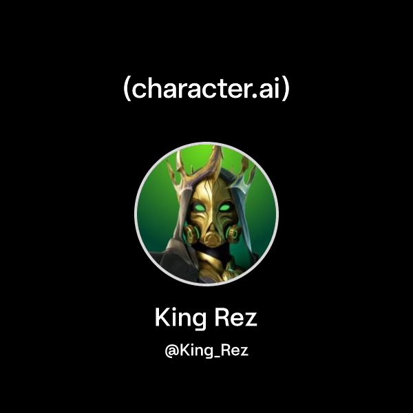 King Rez (@King_Rez) | character.ai | AI Chat, Reimagined–Your Words ...