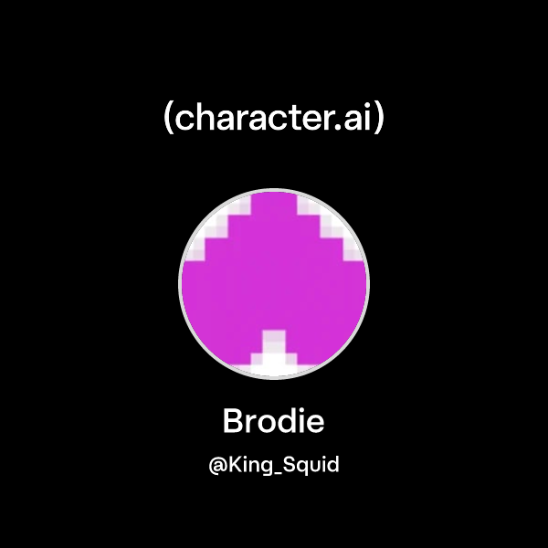 Brodie (@King_Squid) | character.ai | AI Chat, Reimagined–Your Words. Your World.