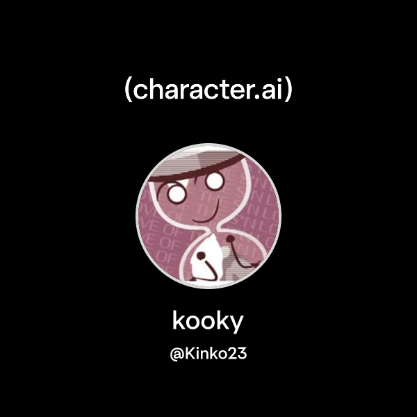 kooky (@Kinko23) | character.ai | AI Chat, Reimagined–Your Words. Your World.