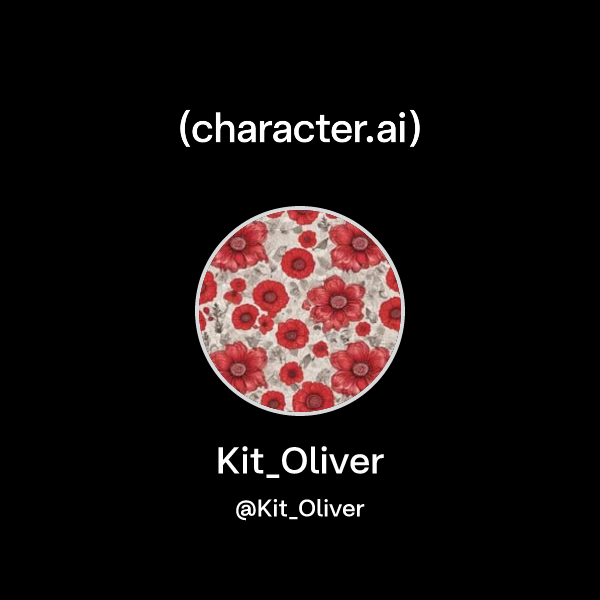 Kit_Oliver (@Kit_Oliver) | character.ai | Personalized AI for every ...