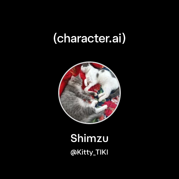 Shimzu (@Kitty_TIKI) | character.ai | AI Chat, Reimagined–Your Words ...