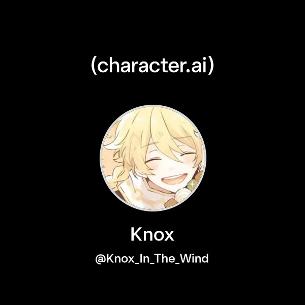 Knox (@Knox_In_The_Wind) | character.ai | AI Chat, Reimagined–Your ...