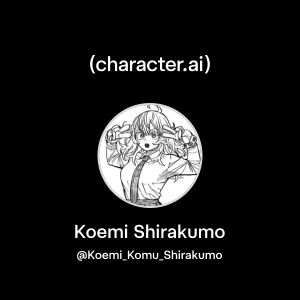 Koemi Shirakumo (@Koemi_Komu_Shirakumo) | character.ai | AI Chat ...