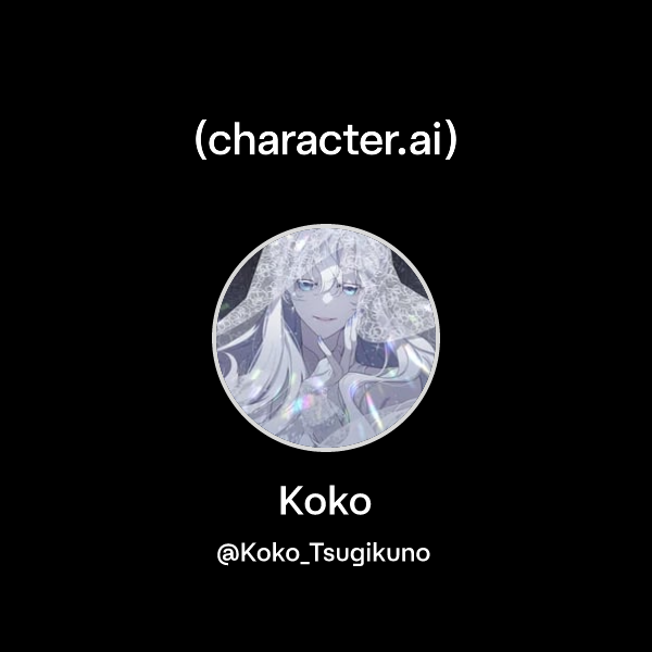 Koko (@Koko_Tsugikuno) | character.ai | AI Chat, Reimagined–Your Words ...