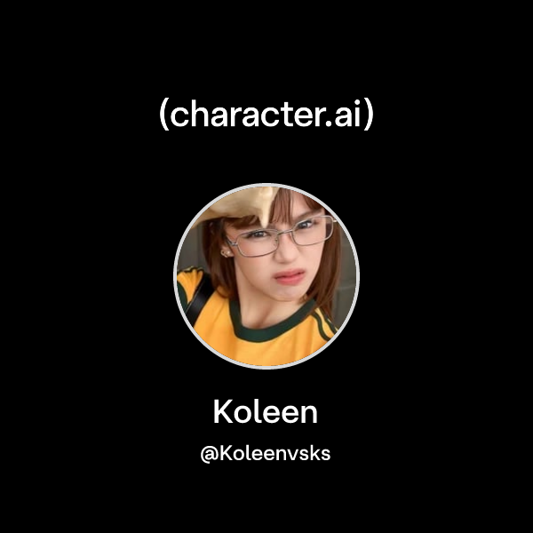 Koleen (@Koleenvsks) | character.ai | AI Chat, Reimagined–Your Words ...