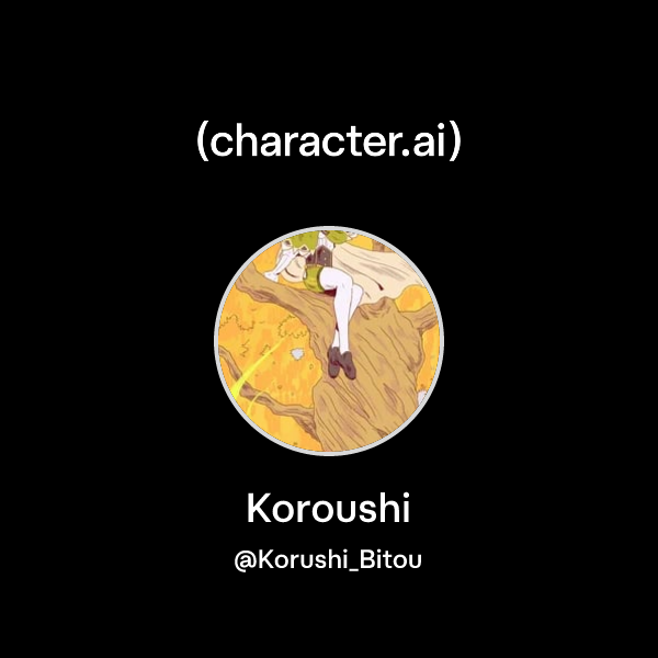 Koroushi (@Korushi_Bitou) | character.ai | AI Chat, Reimagined–Your ...