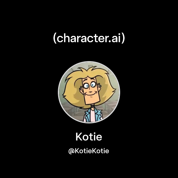 Kotie (@KotieKotie) | character.ai | AI Chat, Reimagined–Your Words ...