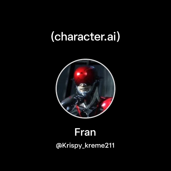 Fran (@Krispy_kreme211) | character.ai | AI Chat, Reimagined–Your Words ...