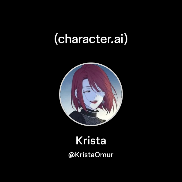 Krista (@KristaOmur) | character.ai | AI Chat, Reimagined–Your Words ...