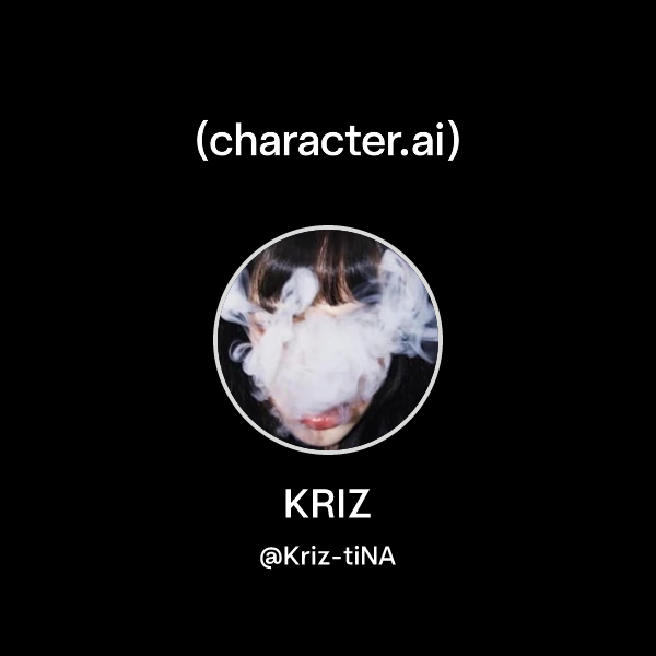 KRIZ (@Kriz-tiNA) | character.ai | AI Chat, Reimagined–Your Words. Your World.