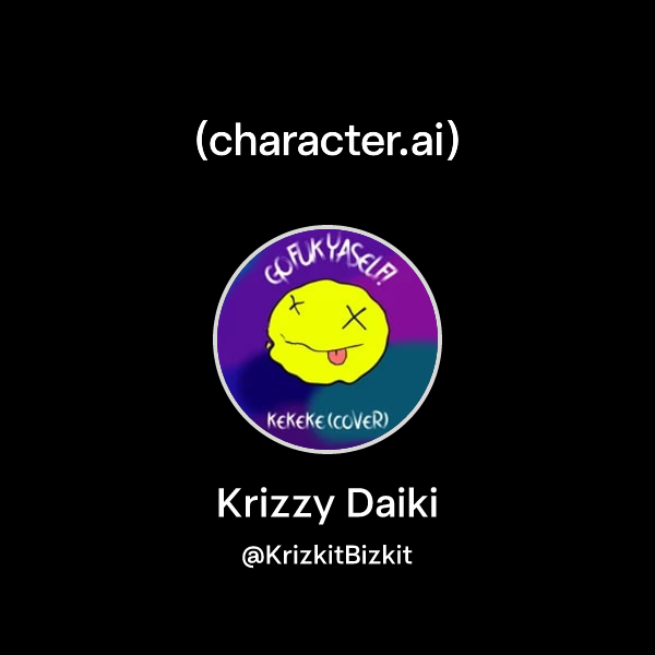 Krizzy Daiki (@KrizkitBizkit) | character.ai | AI Chat, Reimagined–Your ...
