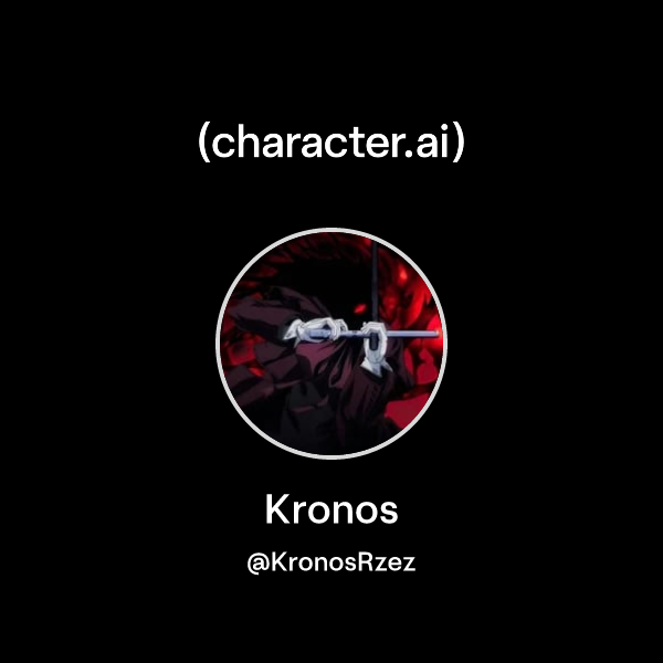 Kronos (@KronosRzez) | character.ai | Personalized AI for every moment ...