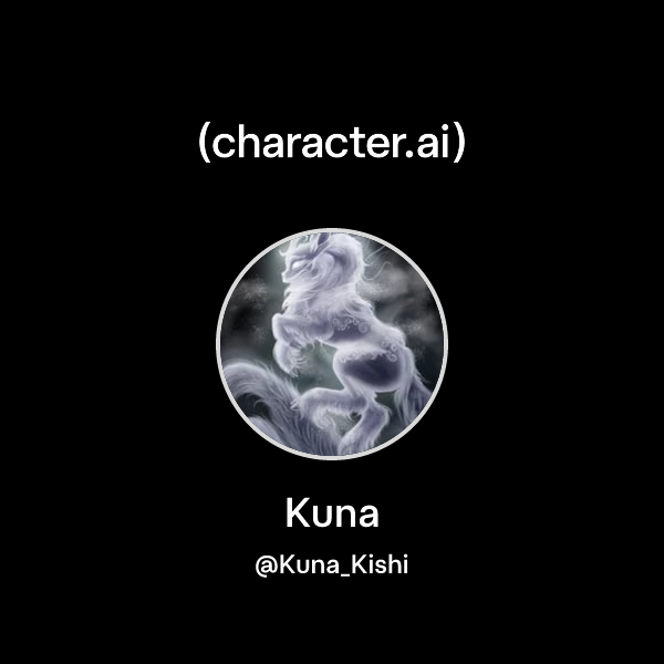 Kuna (@Kuna_Kishi) | character.ai | AI Chat, Reimagined–Your Words ...