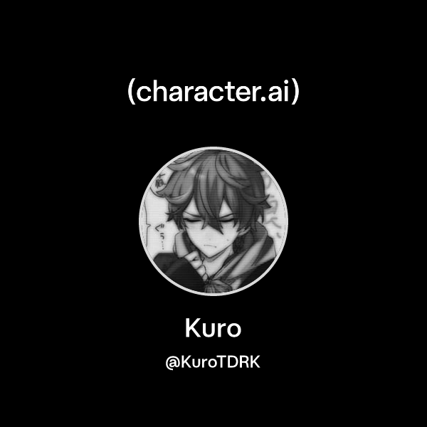 Kuro (@KuroTDRK) | character.ai | Personalized AI for every moment of ...