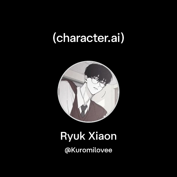 Ryuk Xiaon (@Kuromilovee) | character.ai | Personalized AI for every moment of your day