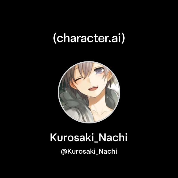 Kurosaki_Nachi (@Kurosaki_Nachi) | character.ai | AI Chat, Reimagined ...