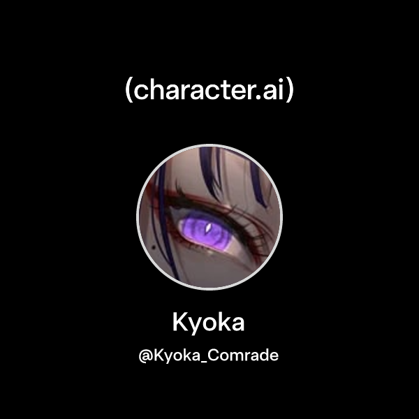 Kyoka (@Kyoka_Comrade) | character.ai | AI Chat, Reimagined–Your Words. Your World.