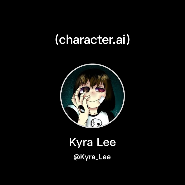 Kyra Lee (@Kyra_Lee) | character.ai | Personalized AI for every moment of your day