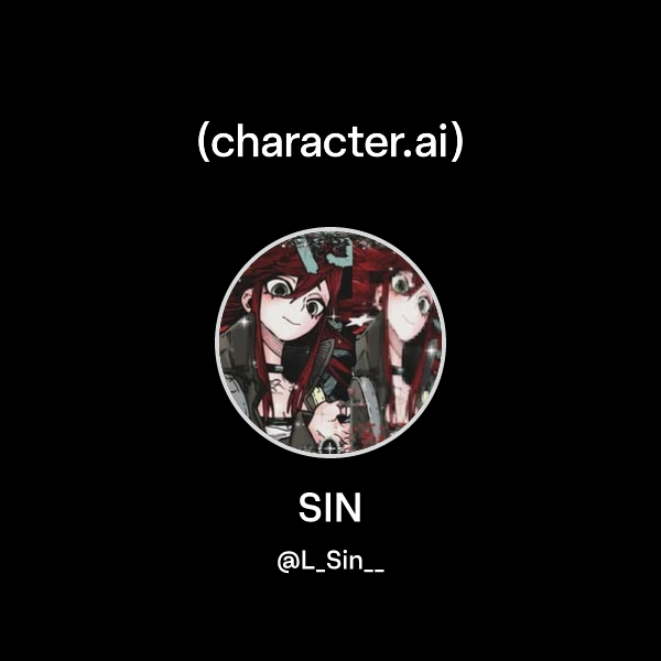 SIN (@L_Sin__) | character.ai | AI Chat, Reimagined–Your Words. Your World.