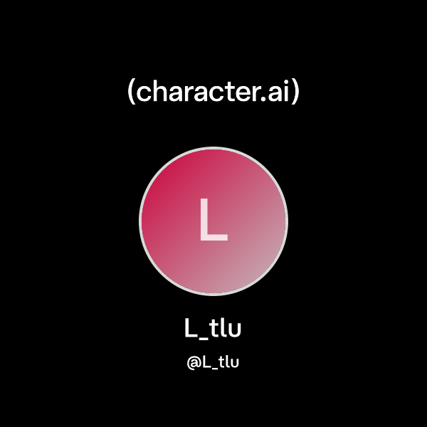 L_tlu (@L_tlu) | character.ai | AI Chat, Reimagined–Your Words. Your World.
