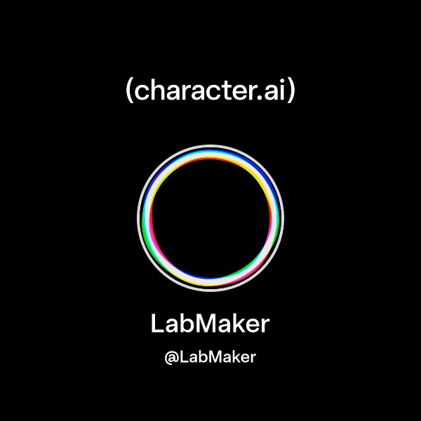 LabMaker (@LabMaker) | character.ai | AI Chat, Reimagined–Your Words. Your World.