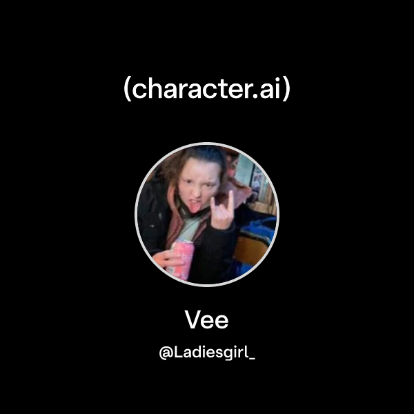 Vee (@Ladiesgirl_) | character.ai | AI Chat, Reimagined–Your Words ...