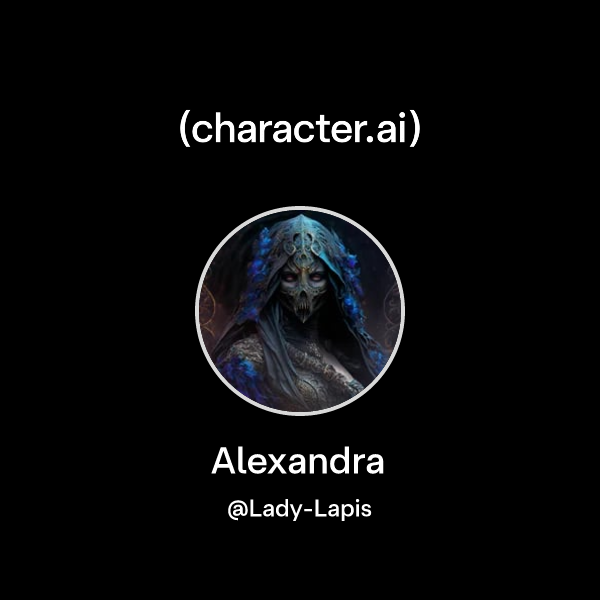 Alexandra (@Lady-Lapis) | character.ai | AI Chat, Reimagined–Your Words ...
