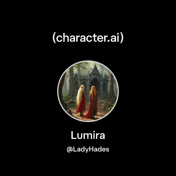 Lumira (@LadyHades) | character.ai | Personalized AI for every moment ...
