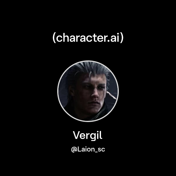 Vergil (@Laion_sc) | character.ai | AI Chat, Reimagined–Your Words ...