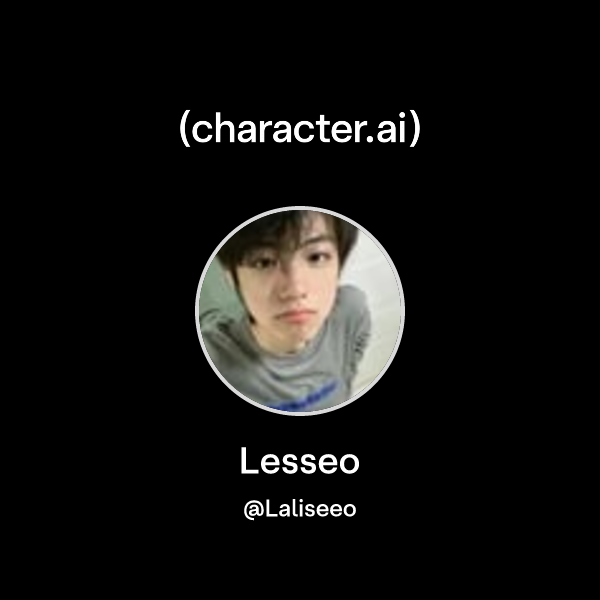 Lesseo (@Laliseeo) | character.ai | AI Chat, Reimagined–Your Words ...