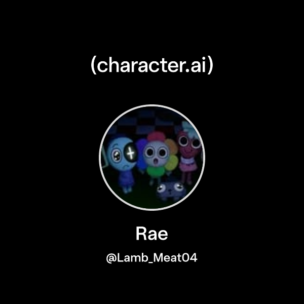 Rae (@Lamb_Meat04) | character.ai | AI Chat, Reimagined–Your Words ...