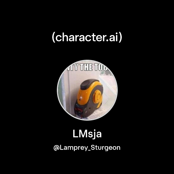 LMsja (@Lamprey_Sturgeon) | character.ai | Personalized AI for every ...