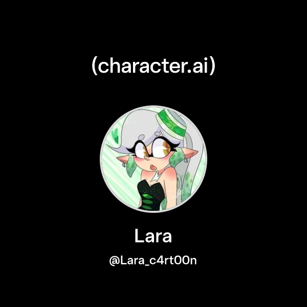 Lara (@Lara_c4rt00n) | character.ai | AI Chat, Reimagined–Your Words ...