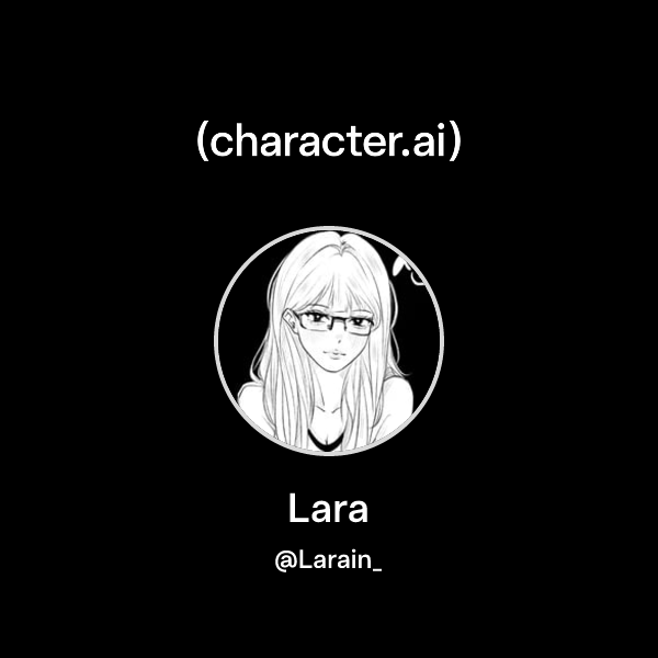 Lara (@Larain_) | character.ai | AI Chat, Reimagined–Your Words. Your ...