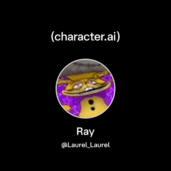 Ray (@Laurel_Laurel) | character.ai | AI Chat, Reimagined–Your Words ...
