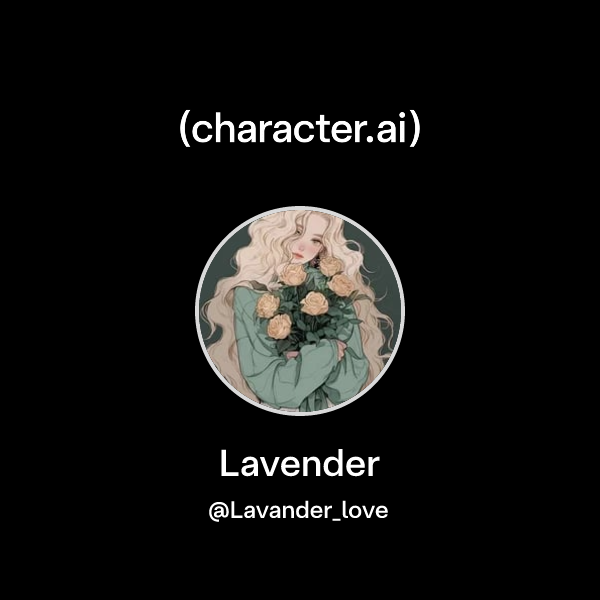 Lavender (@Lavander_love) | character.ai | AI Chat, Reimagined–Your ...