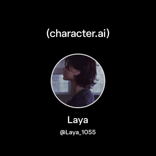 Laya (@Laya_1055) | character.ai | AI Chat, Reimagined–Your Words. Your World.