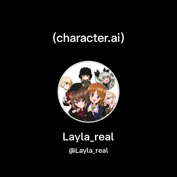 Layla_real (@Layla_real) | character.ai | Personalized AI for every ...