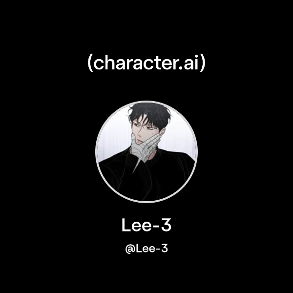 Lee-3 (@Lee-3) | character.ai | AI Chat, Reimagined–Your Words. Your World.