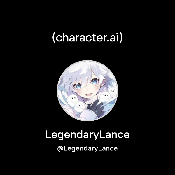 LegendaryLance (@LegendaryLance) | character.ai | AI Chat, Reimagined ...