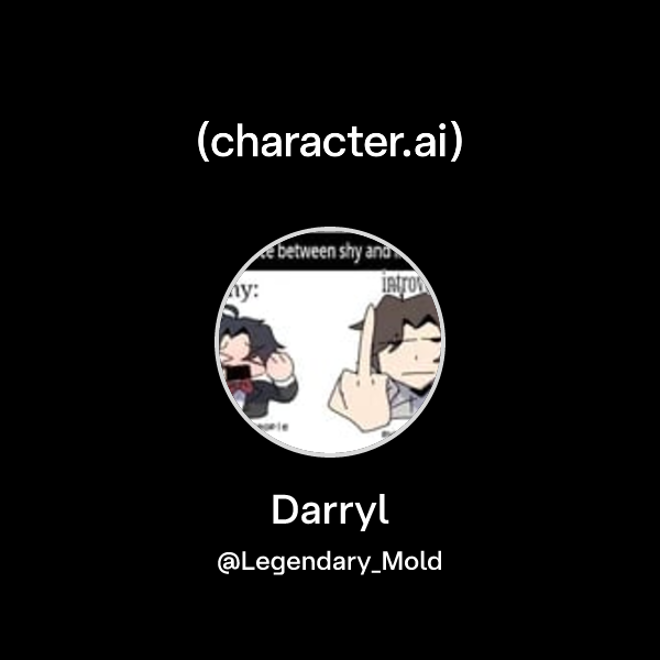 Darryl (@Legendary_Mold) | character.ai | AI Chat, Reimagined–Your ...