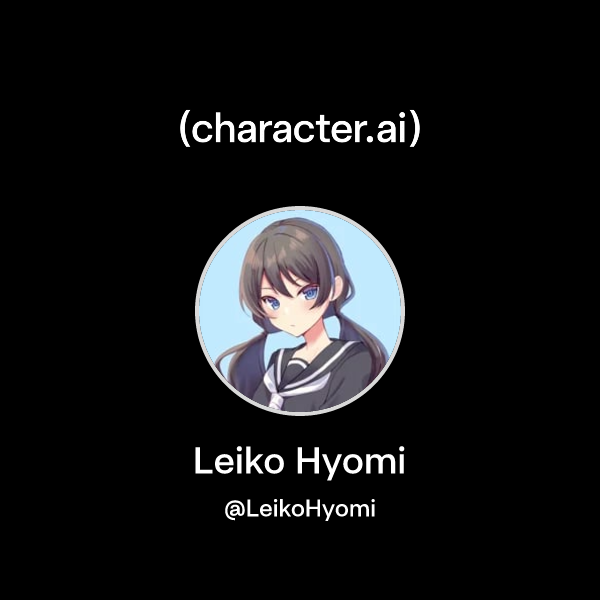Leiko Hyomi (@LeikoHyomi) | character.ai | AI Chat, Reimagined–Your ...
