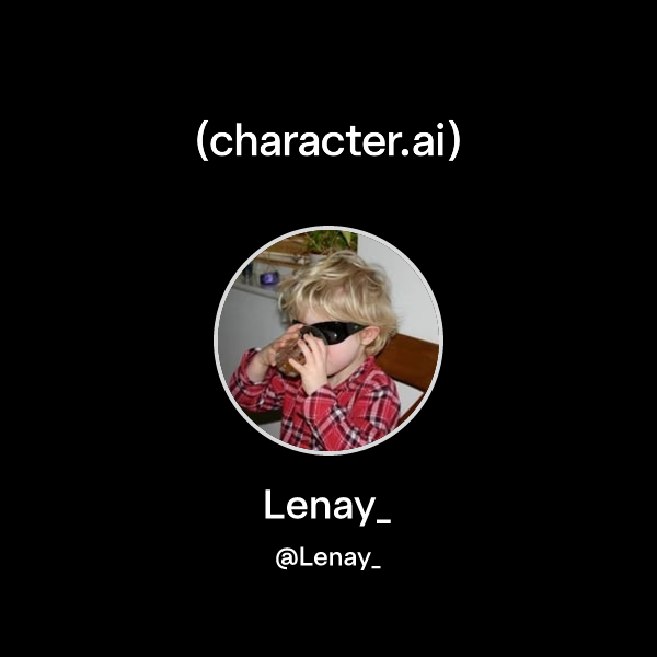 Lenay_ (@Lenay_) | character.ai | Personalized AI for every moment of ...