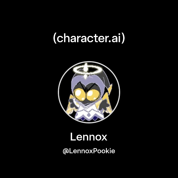 Lennox (@LennoxPookie) | character.ai | AI Chat, Reimagined–Your Words ...