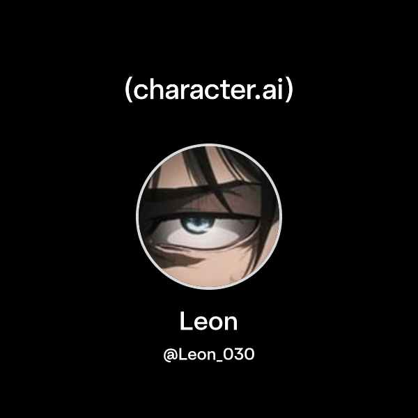 Leon (@Leon_030) | character.ai | AI Chat, Reimagined–Your Words. Your ...