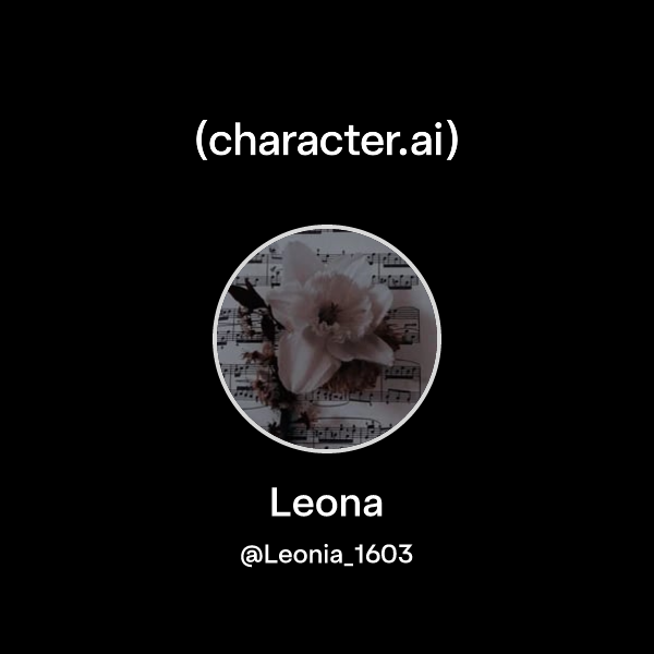 Leona (@Leonia_1603) | character.ai | AI Chat, Reimagined–Your Words. Your World.