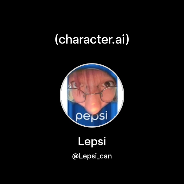 Lepsi (@Lepsi_can) | character.ai | AI Chat, Reimagined–Your Words ...