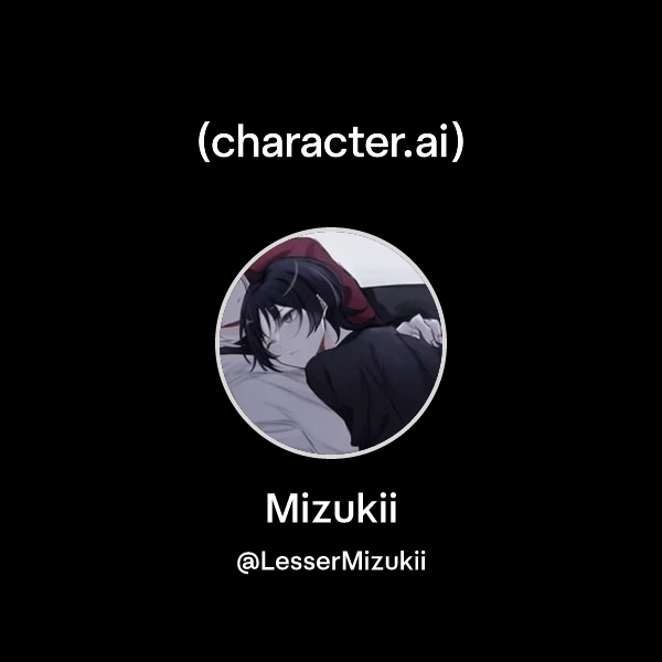 Mizukii (@LesserMizukii) | character.ai | Personalized AI for every ...
