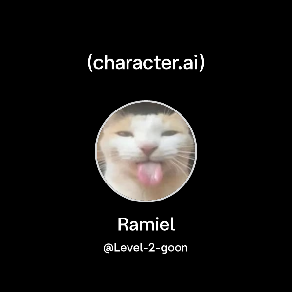 Ramiel (@Level-2-goon) | character.ai | Personalized AI for every ...